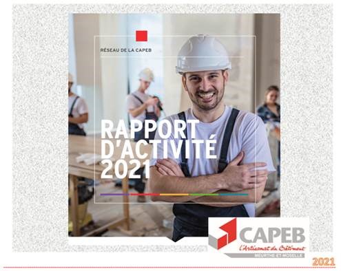 Rapport d'activité CAPEB Meurthe-et-Moselle/2021 ・ CAPEB
